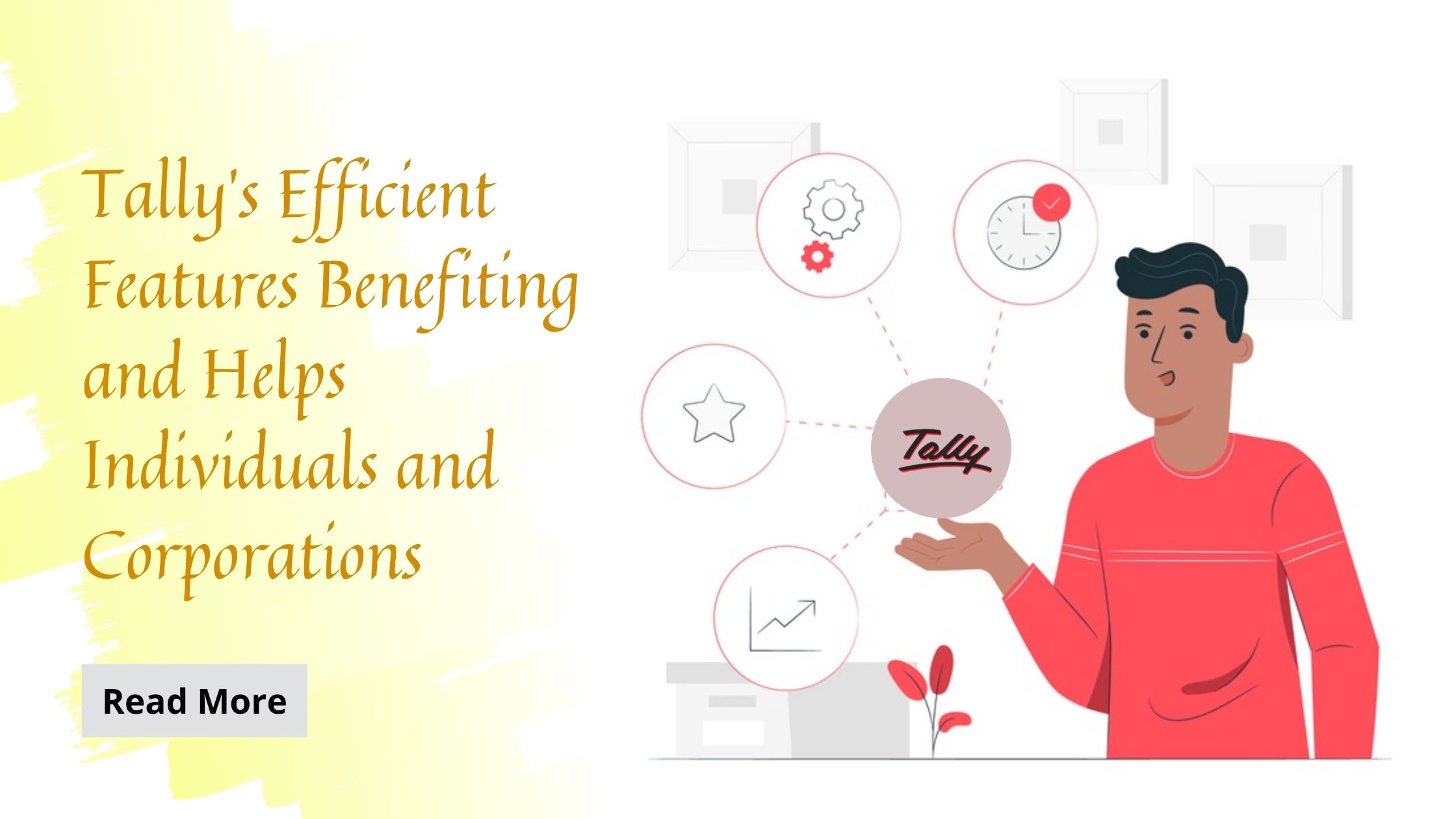 Tally’s Efficient Features That Is Helping and Benefiting Individuals ...